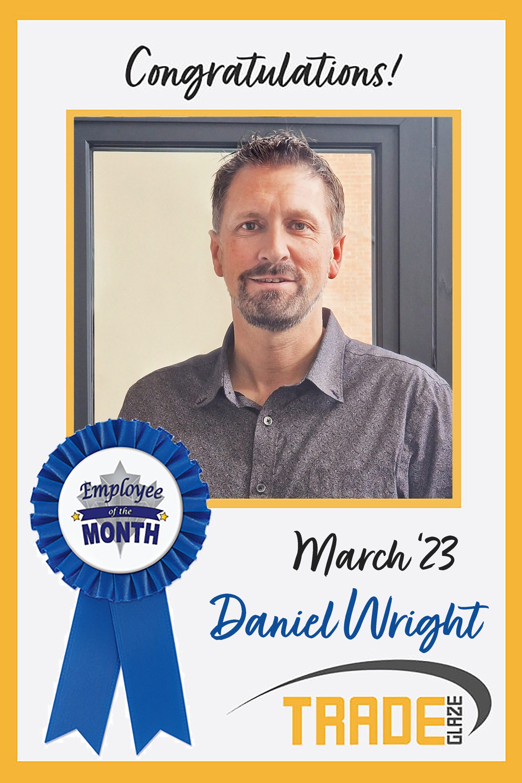 Meet our March Employee of the Month: Daniel Wright - Tradeglaze